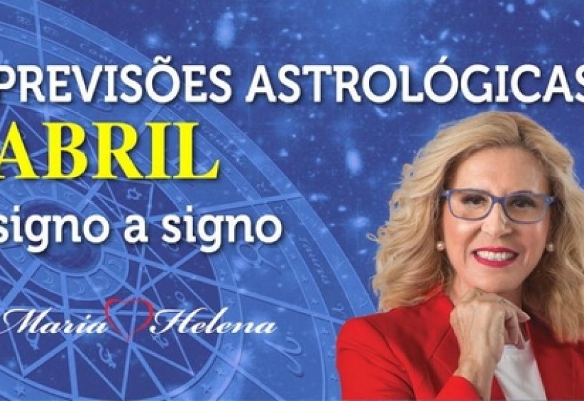 Previsões astrológicas para abril 2024 signo a signo